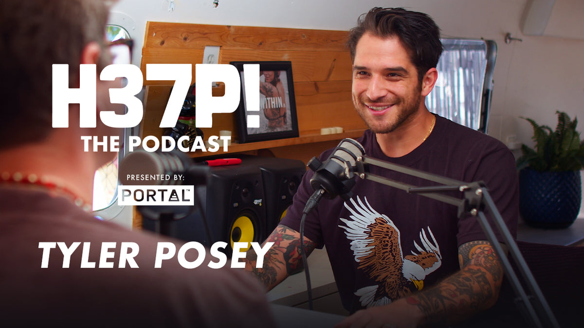 Tyler Posey: Vulnerability Is Punk | H37P! The Podcast | Ep. 13 ...